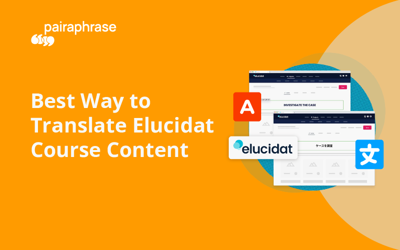 Best Way to Translate Elucidat Course Content [2025]